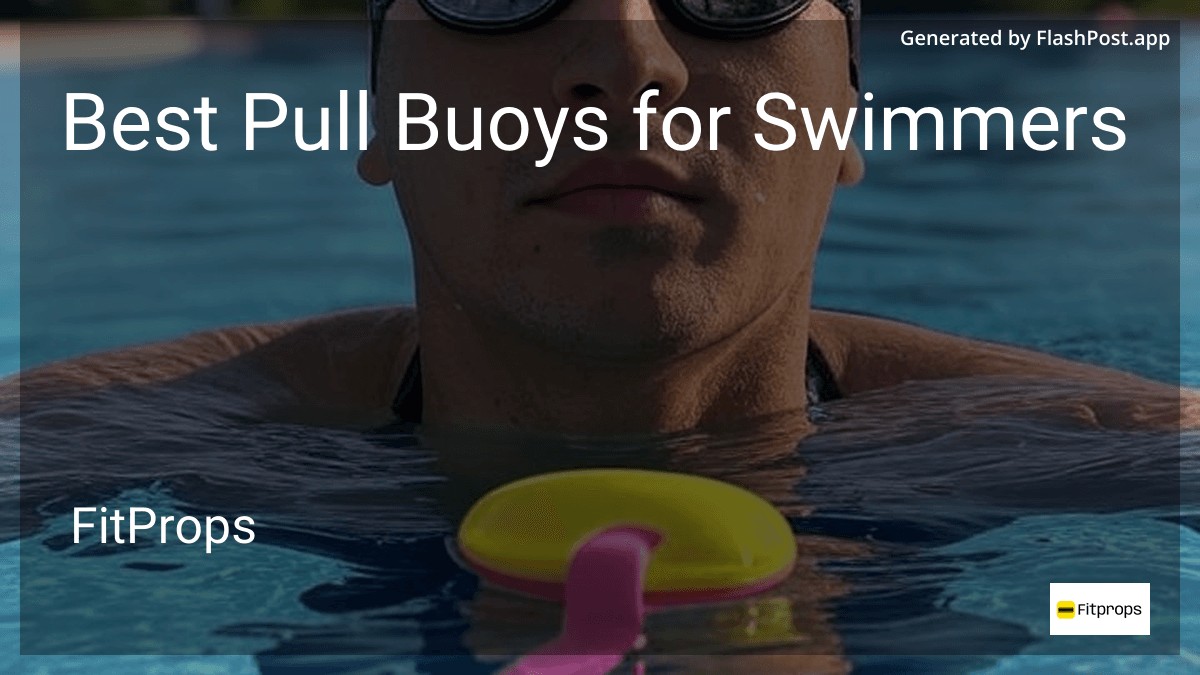 9 Best Pull Buoys for Swimmers in January 2026