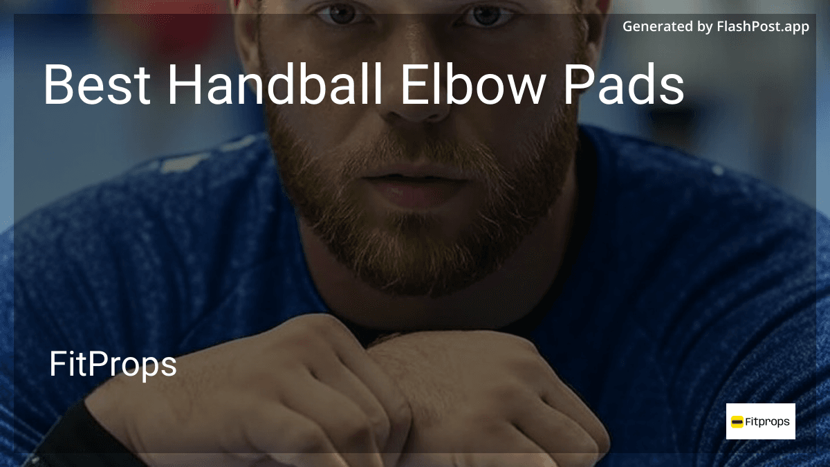 10 Best Handball Elbow Pads in May 2026