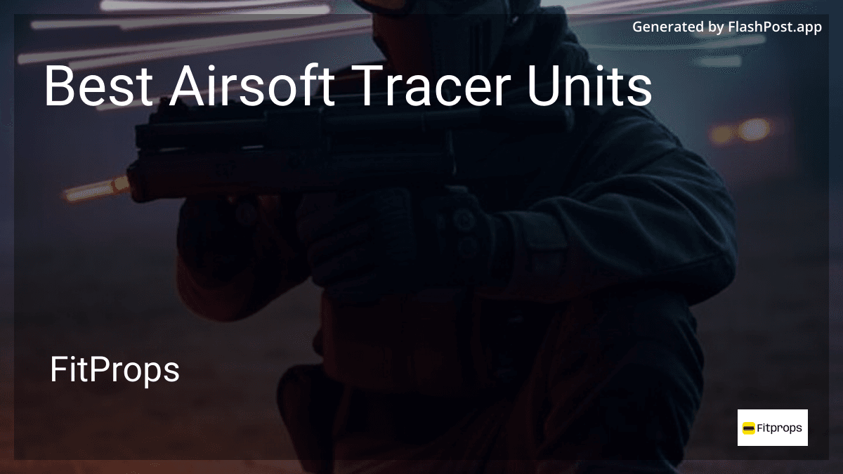 8 Best Airsoft Tracer Units in May 2026