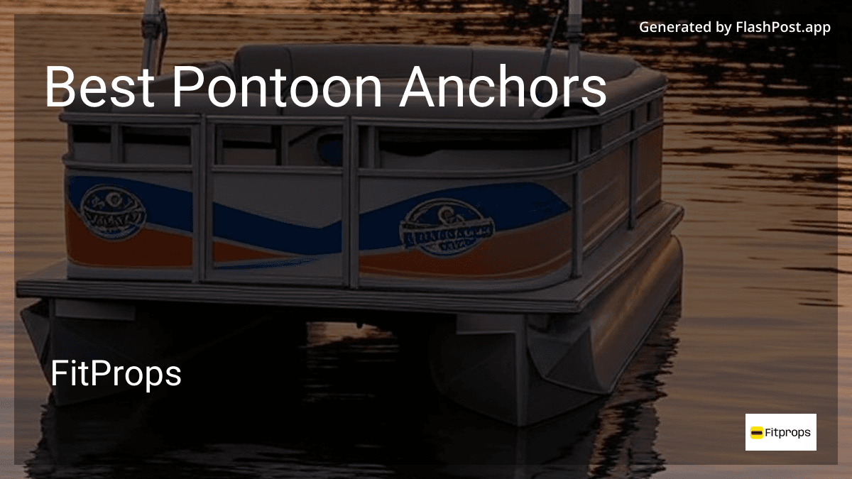 6 Best Pontoon Anchors in May 2026