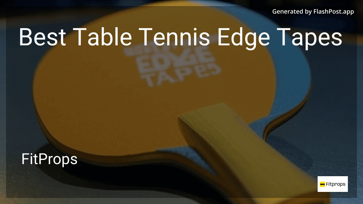 8 Best Table Tennis Edge Tapes in May 2026