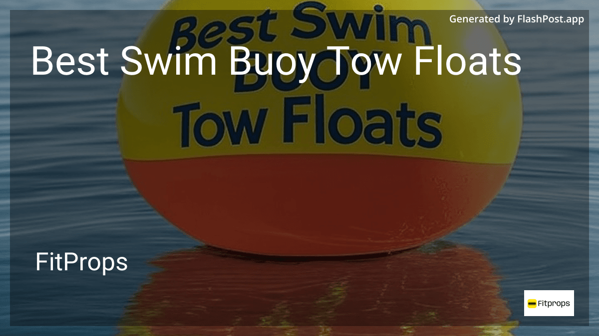 7 Best Swim Buoy Tow Floats in April 2026
