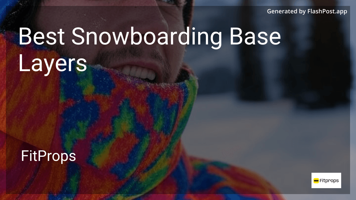 10 Best Snowboarding Base Layers in December 2025