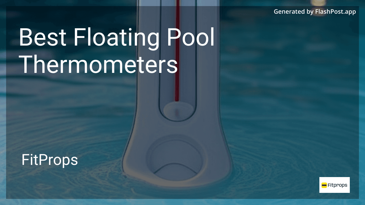8 Best Floating Pool Thermometers in May 2026