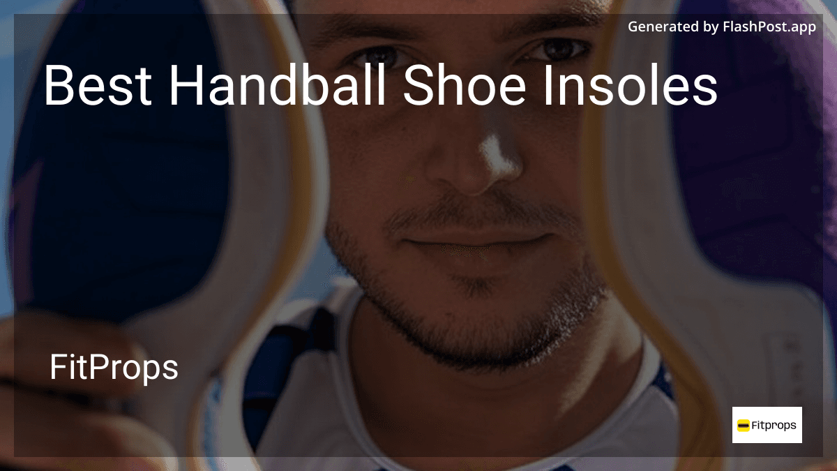 9 Best Handball Shoe Insoles in May 2026