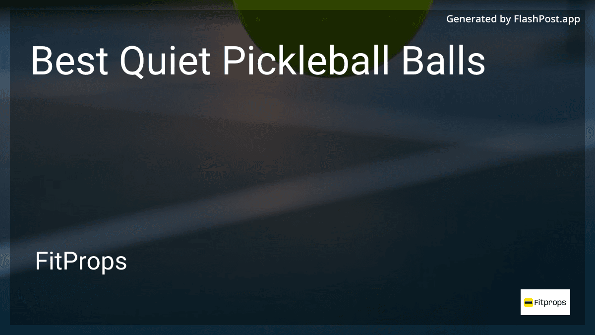 7 Best Quiet Pickleball Balls in January 2026