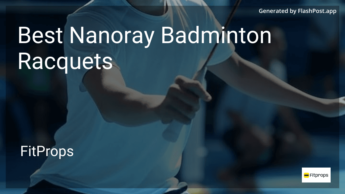 10 Best Nanoray Badminton Racquets in June 2026