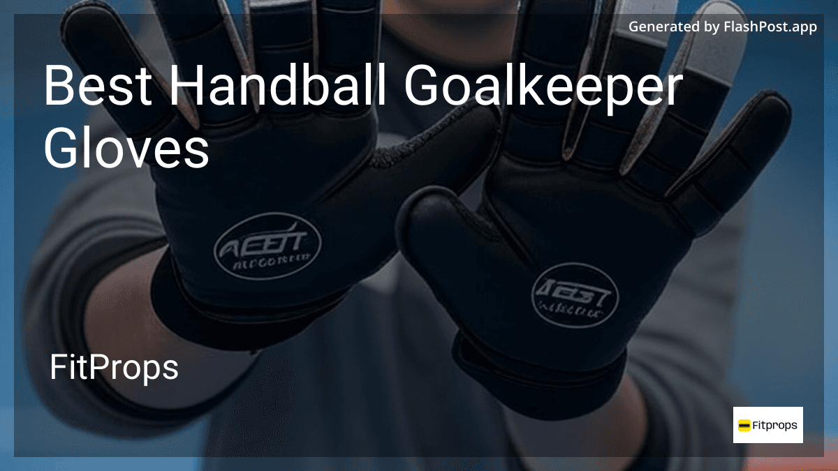 9 Best Handball Goalkeeper Gloves in May 2026