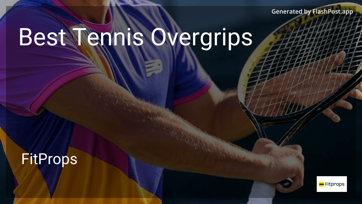 6 Best Tennis Overgrips in October 2025