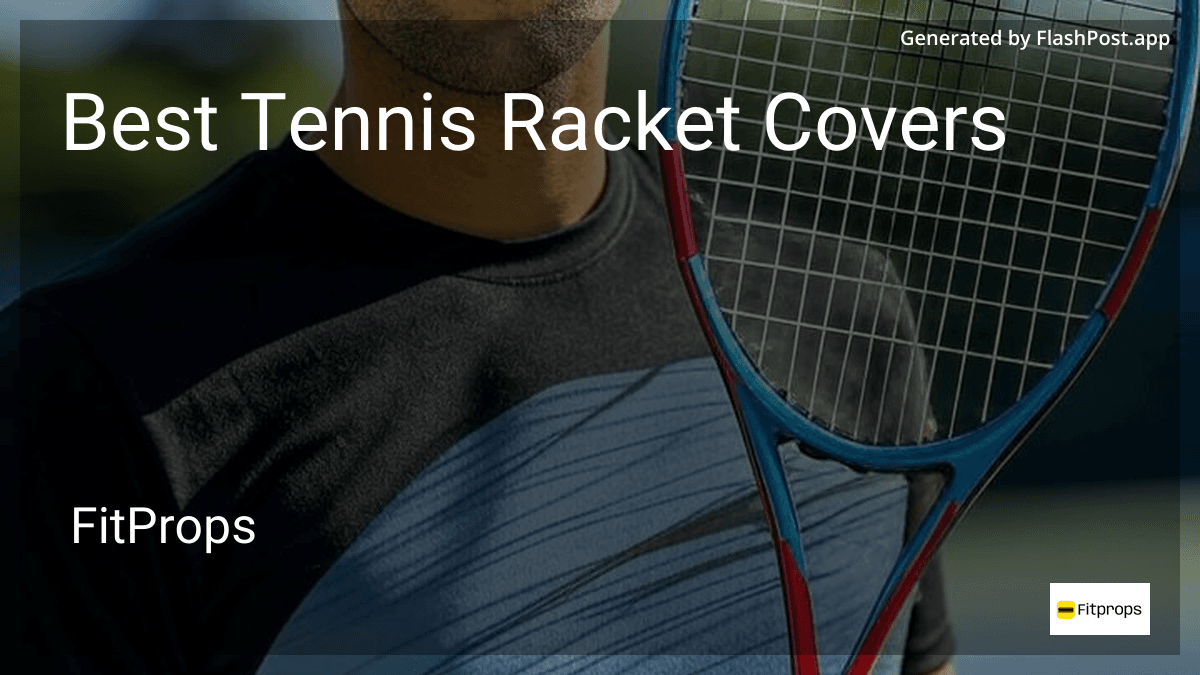 7 Best Tennis Racket Covers in March 2026