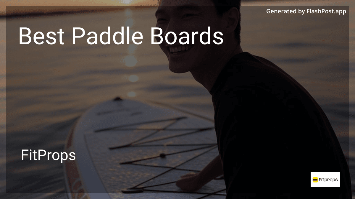 10 Best Paddle Boards in May 2026