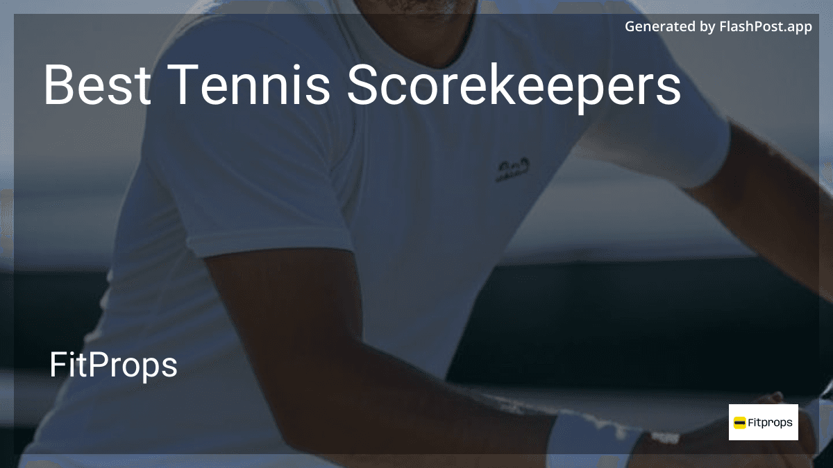 6 Best Tennis Scorekeepers in December 2025