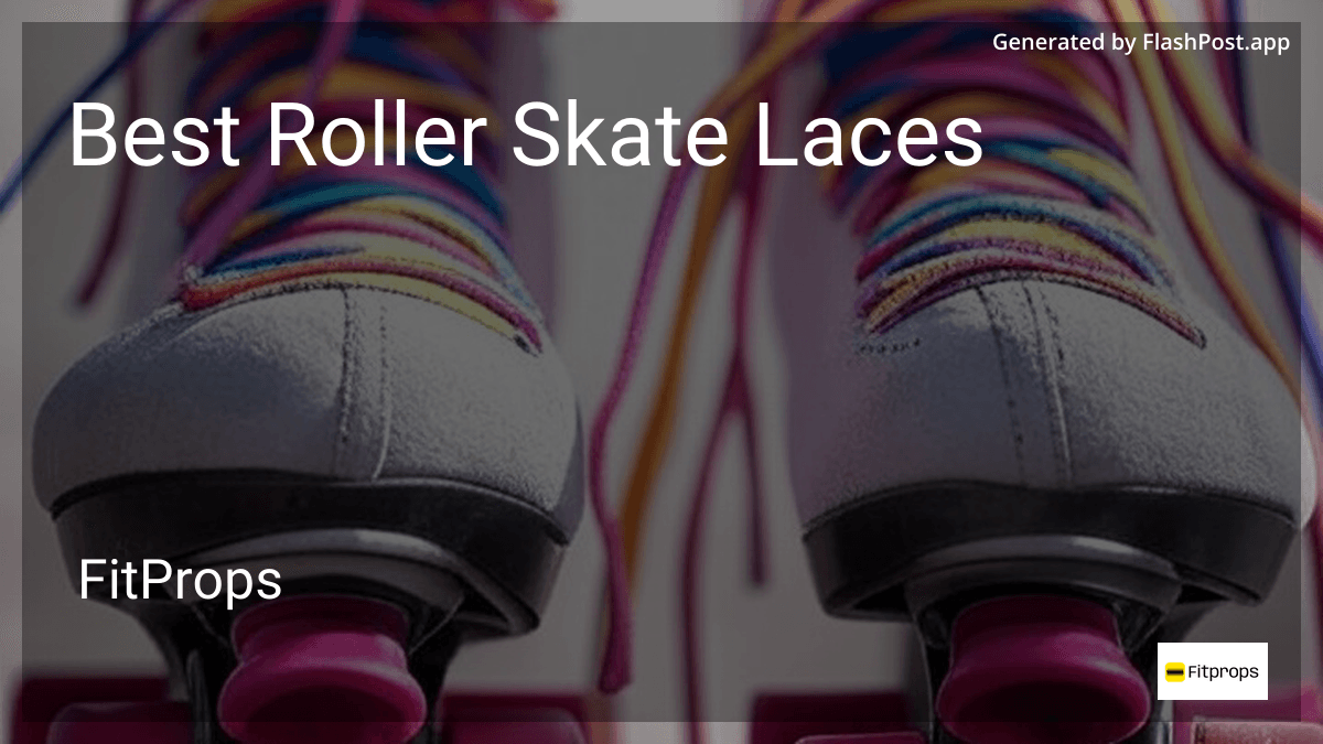 10 Best Roller Skate Laces in July 2026