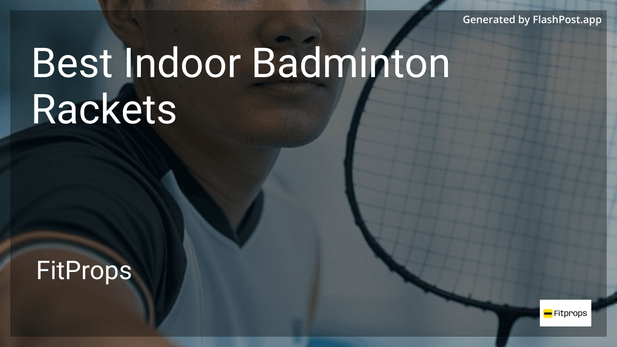 10 Best Indoor Badminton Rackets in May 2026
