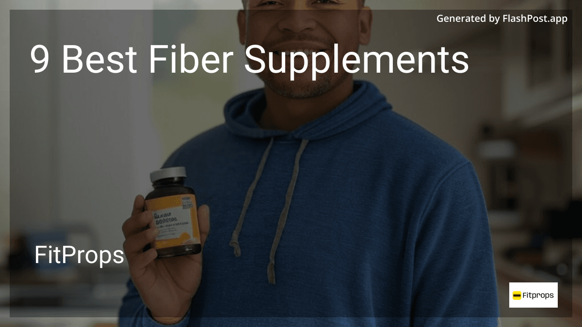 9 Best Fiber Supplements in December 2025