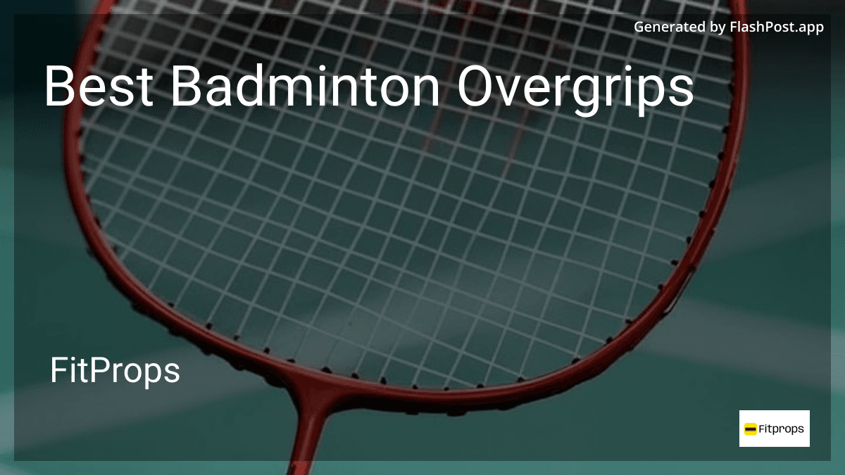 6 Best Badminton Overgrips in June 2026